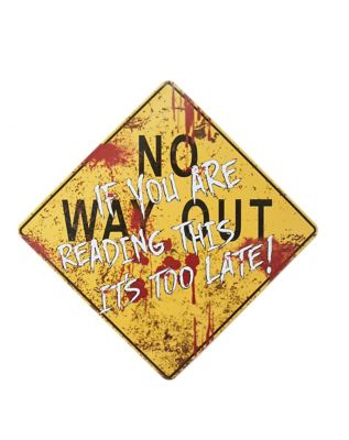 14 Inch No Way Out Sign - Decorations - Spirithalloween.com