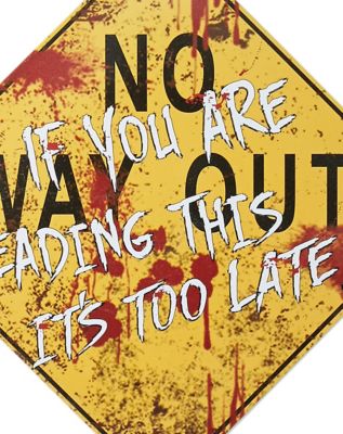 14 Inch No Way Out Sign - Decorations - Spirithalloween.com